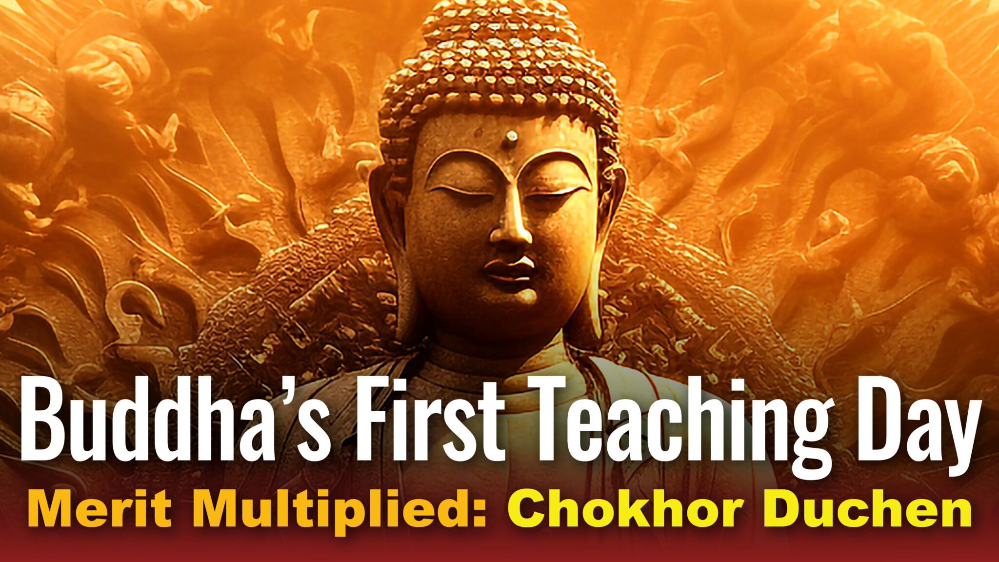 Video: Buddha’s First Teaching Day Most Meritorious Practice Day of the ...