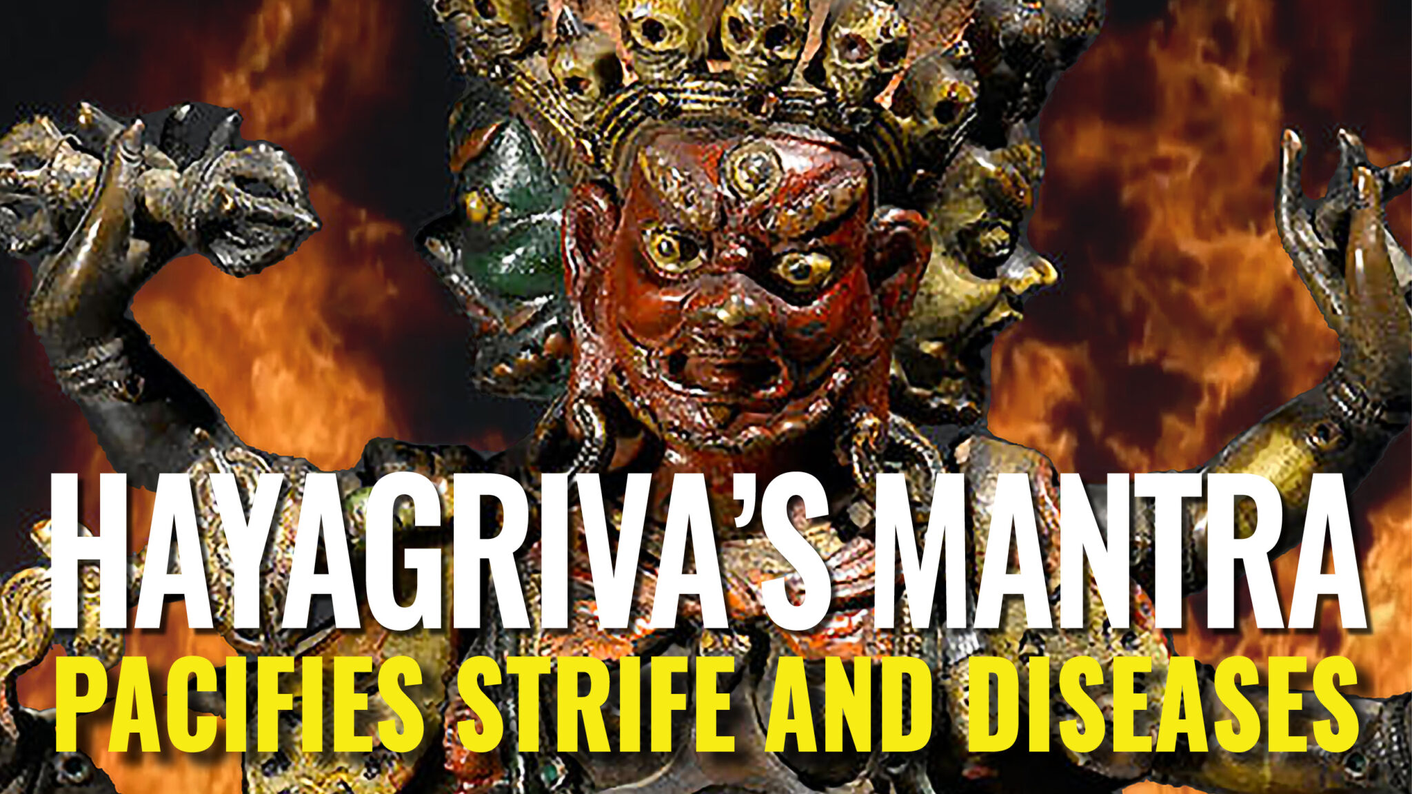What's so special about Hayagriva? In difficult times the wrathful ...