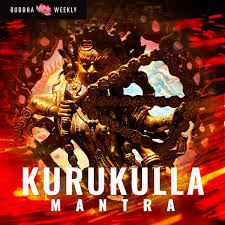 Kurukulla Power Mantra - Buddha Weekly: Buddhist Practices, Mindfulness ...