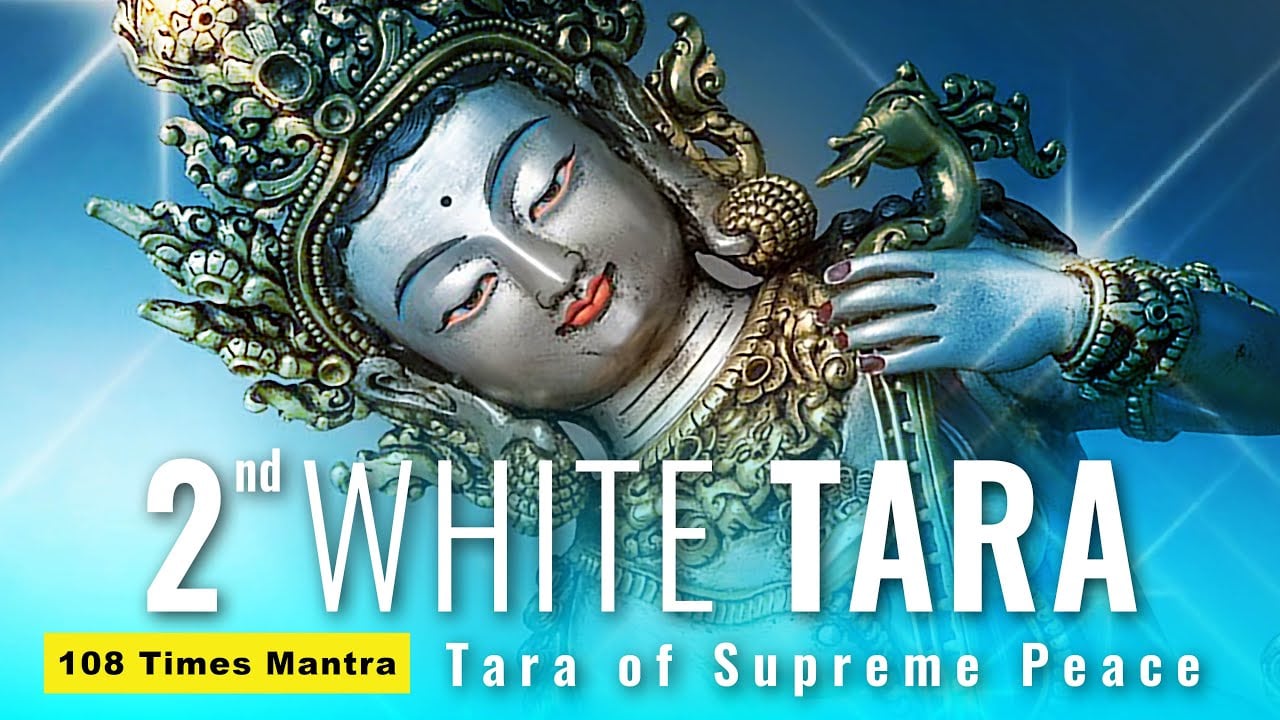 Video Thumbnail: Mantra: 2nd White Tara of 21 Tara of Supreme Peace Sarasvati in Sanskrit 108 ...