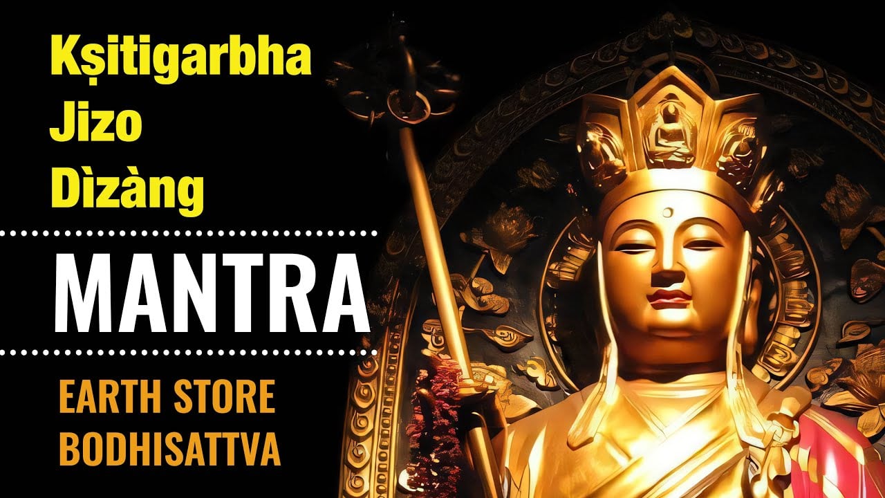 Video Thumbnail: Mantra of Ksitigarbha Jizo Dizang Earth Store Bodhisattva Chanted Beautifully ...